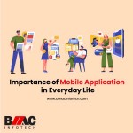 Importance of Mobile Application in Everyday Life - BMAC Infotech